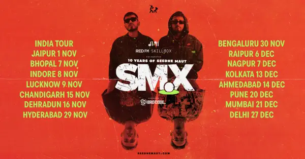 Seedhe Maut - SMX Tour | 1st Nov 2025 - 27th Dec 2025