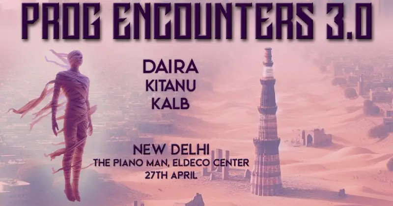 Prog Encounters 3.0 New Delhi Edition - Music Concerts | Event tickets New Delhi