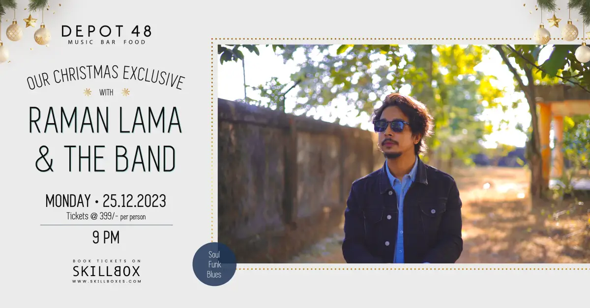 Depot48 Presents Our Christmas Exclusive with Raman Lama and the band ...
