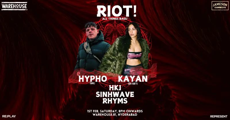 RIOT! HYDERABAD ft KAYAN(DJ set), Hypho(UK), HKJ and more! - Friends ...